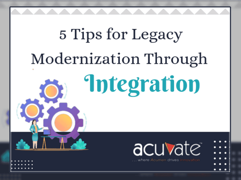 5 Tips For Legacy Modernization Through Integration | Blog - Acuvate