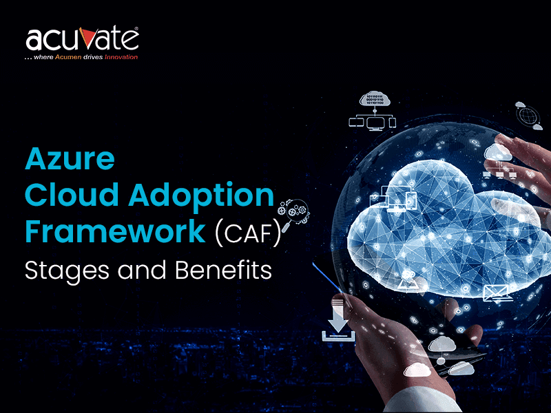 What Is Azure CAF? Stages of Cloud Adoption Explained